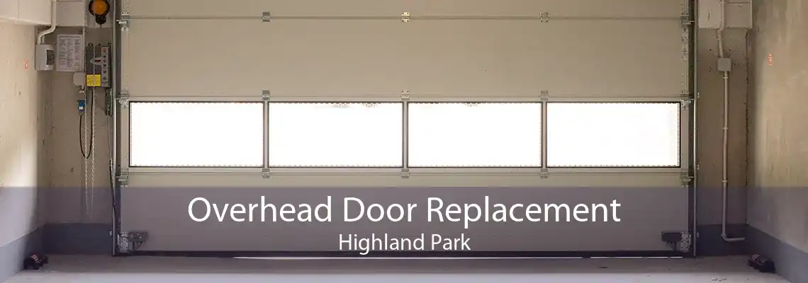 Overhead Door Replacement Highland Park | Reliable Overhead Door ...