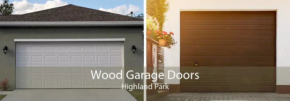 Wood Garage Doors Highland Park | Wooden Garage Door Installation
